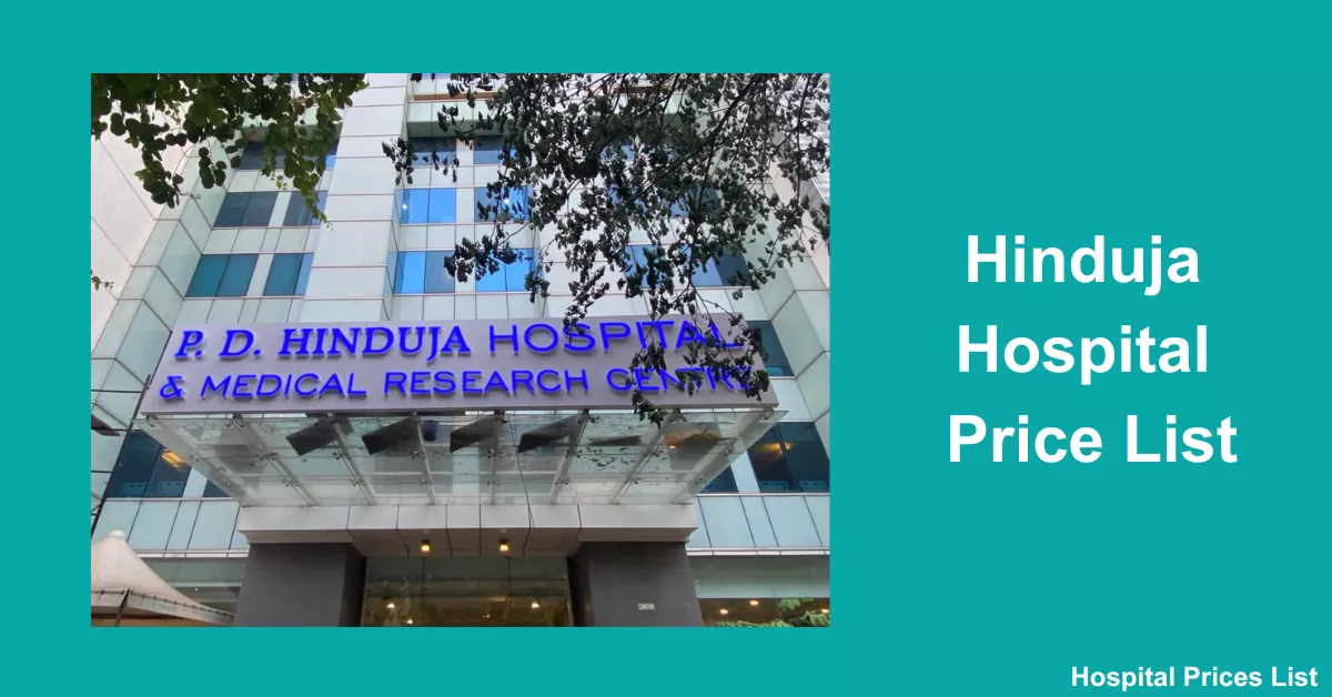 Hinduja Hospital Price List 2026 - Hospitalpriceslist